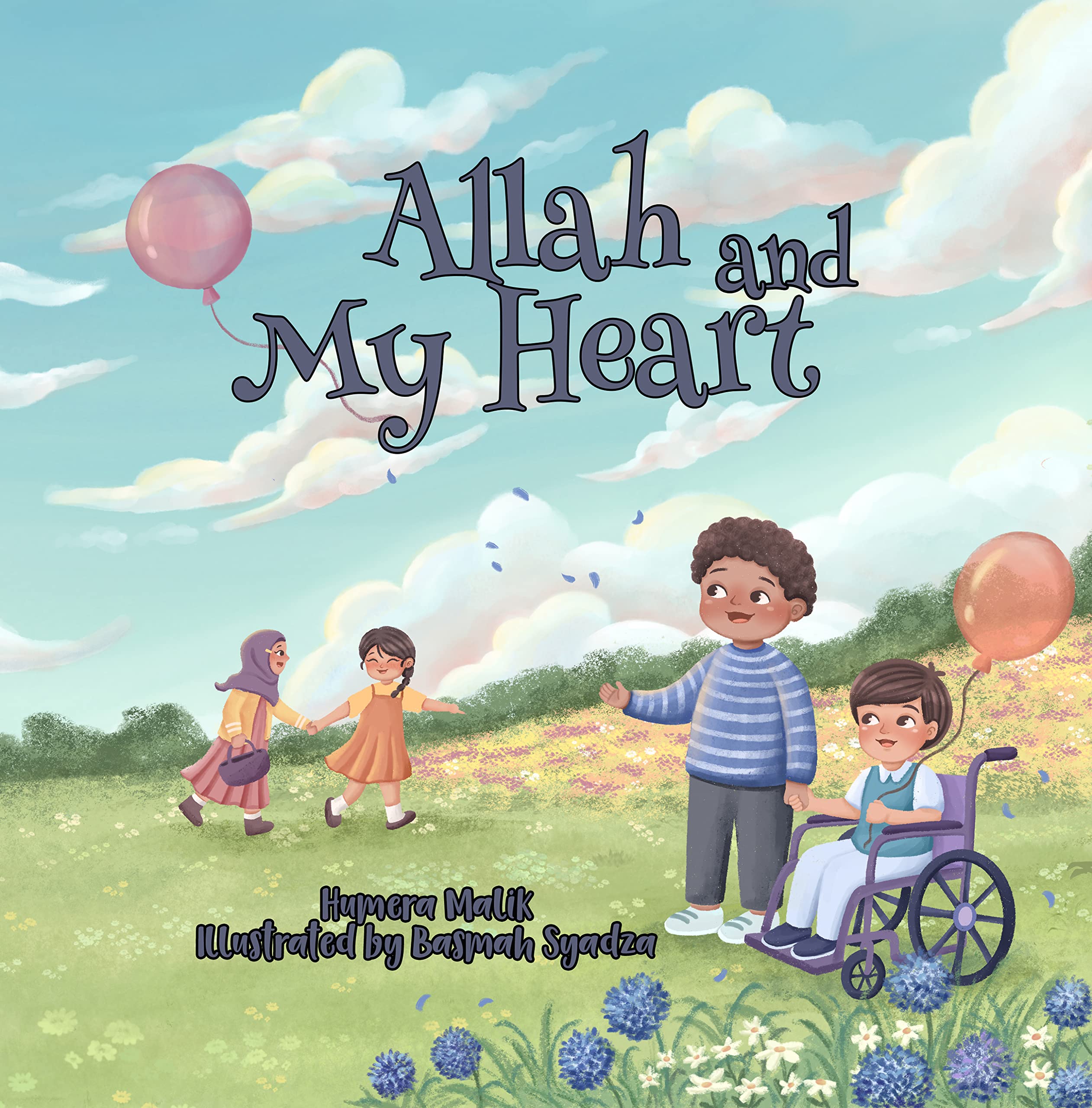 Allah and My Heart: A book about feelings for Muslim children by Humera ...