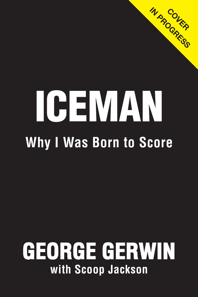 Ice: Why I Was Born to Score by George Gervin | Goodreads