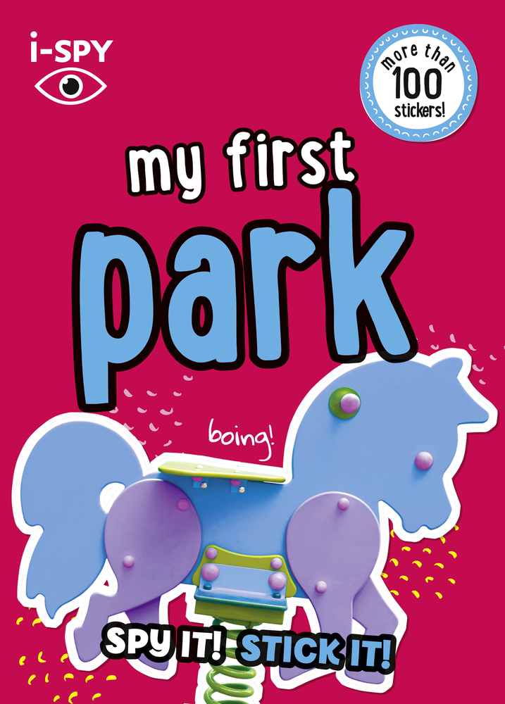 i-SPY My First Park: Spy it! Stick it! by I-Spy | Goodreads