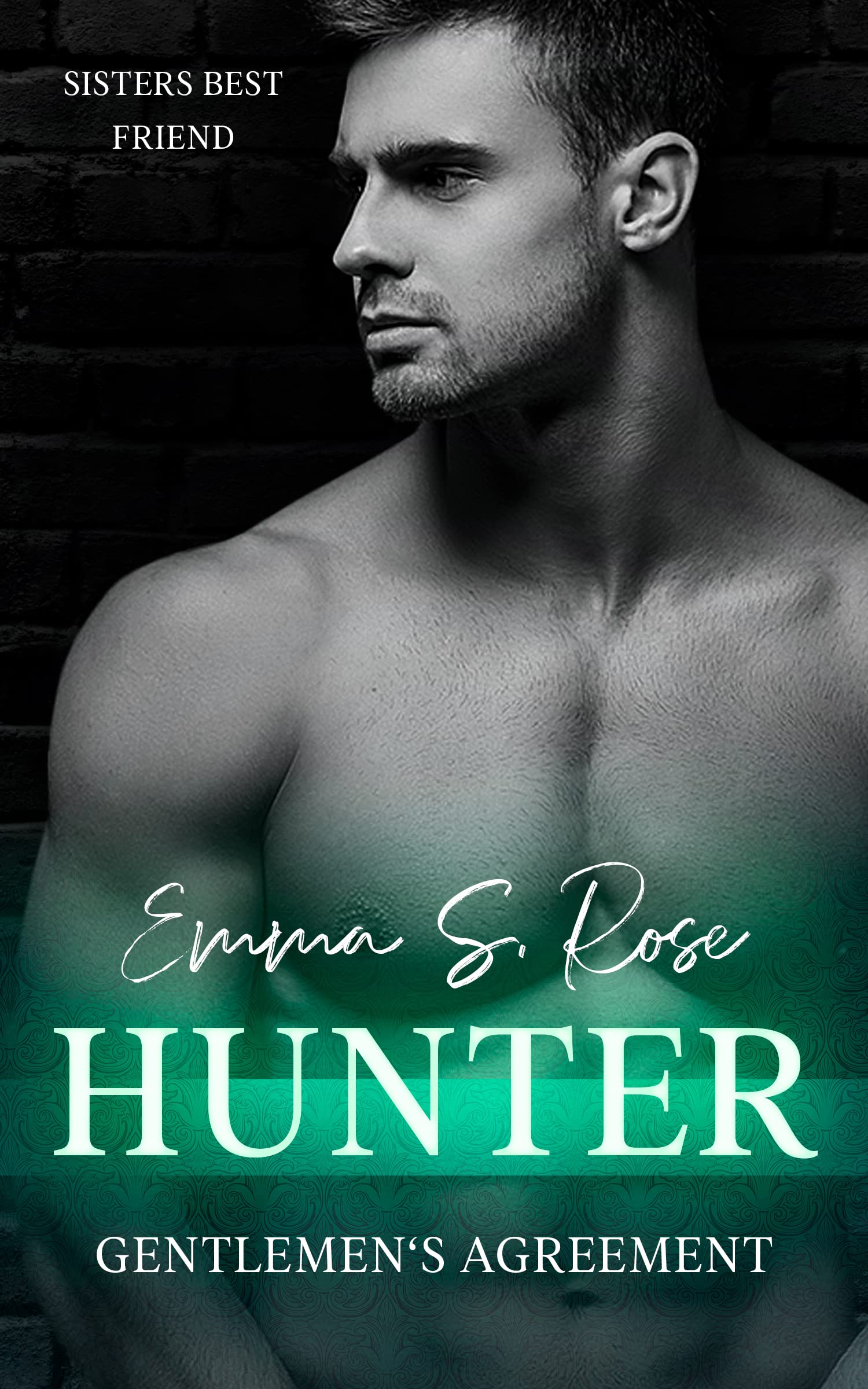 Hunter: Gentlemen's Agreement 2 (Sisters Best Friend Romance) by Emma S ...