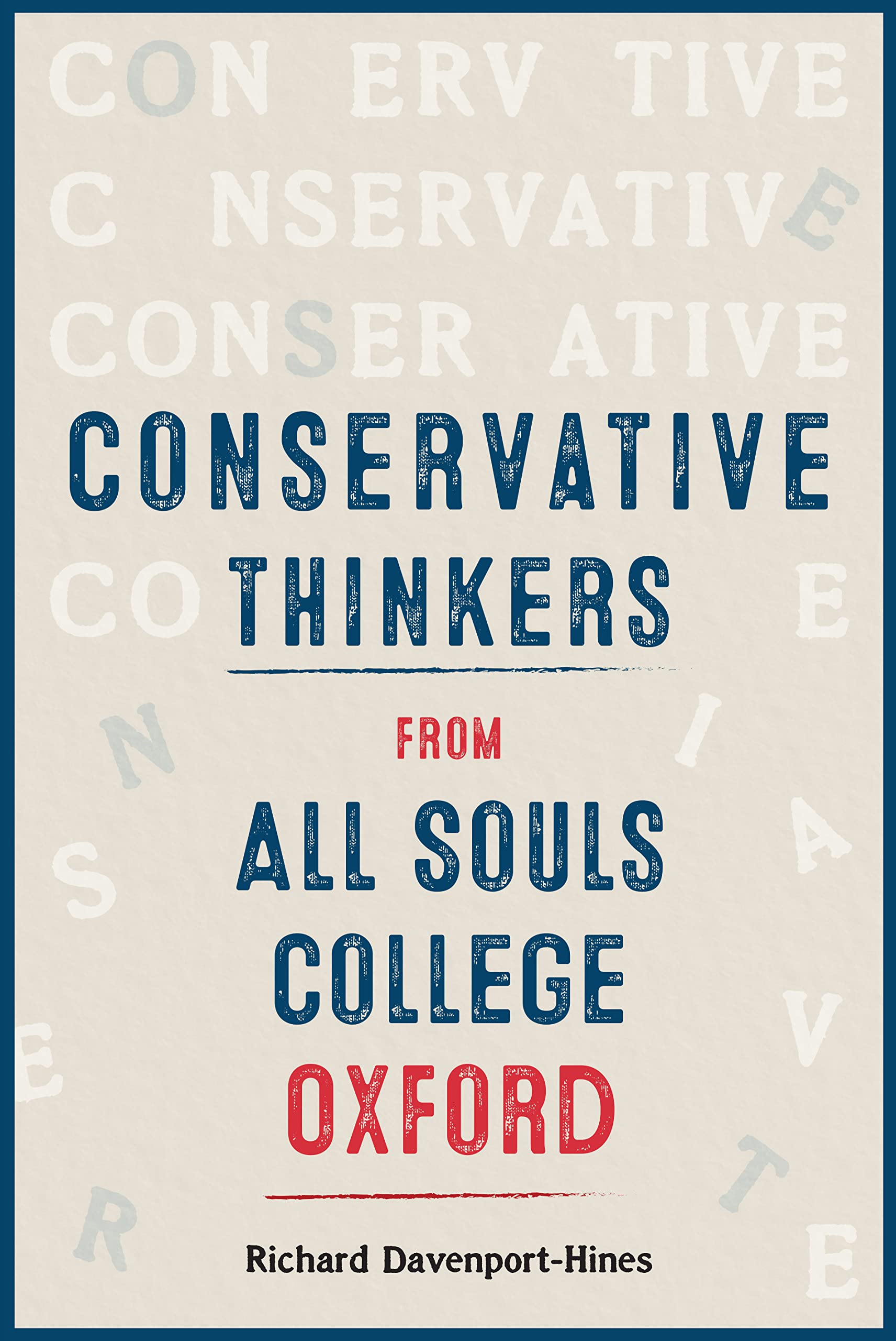 Conservative Thinkers from All Souls College Oxford by Richard ...