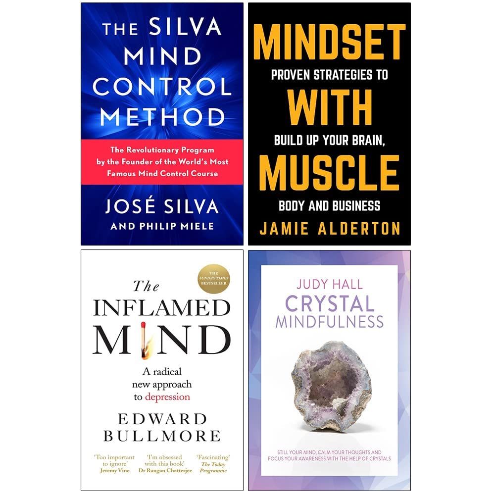 The Silva Mind Control Method, Mindset With Muscle, The Inflamed Mind, Crystal Mindfulness 4 ...