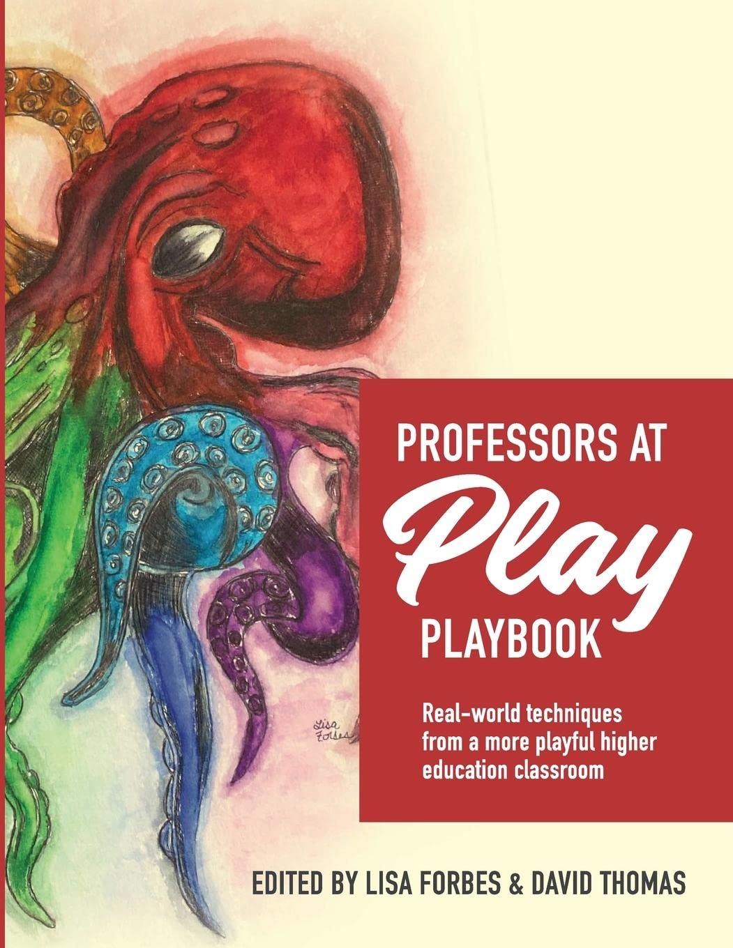 Professors at Play PlayBook: Real-world techniques from a more playful ...