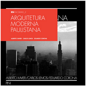 Arquitetura moderna paulistana: 2 by Alberto Xavier | Goodreads