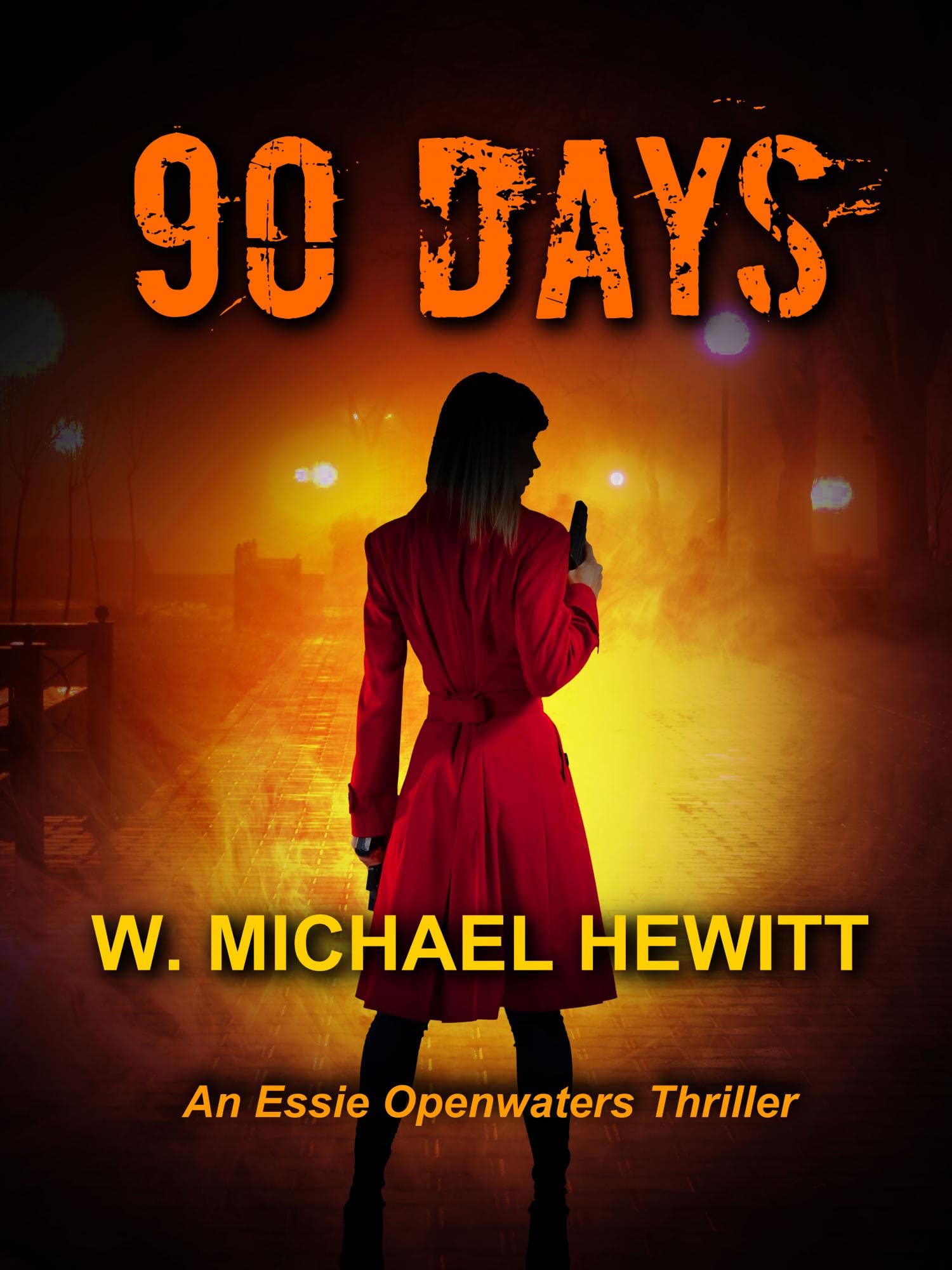 90 Days: An Essie Openwaters Mystery Thriller by W. Michael Hewitt | Goodreads