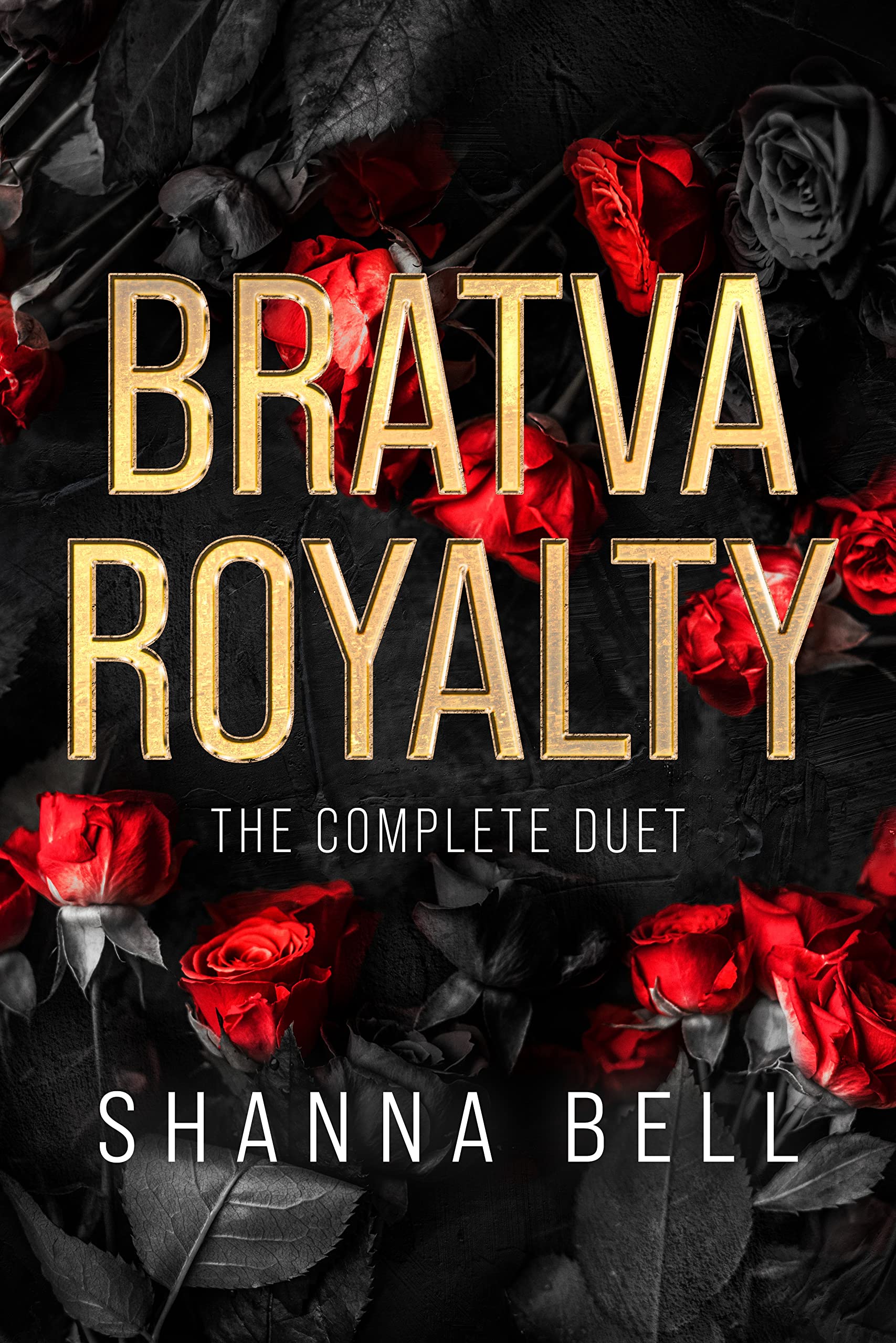 Bratva Royalty: The Complete Duet by Shanna Bell | Goodreads