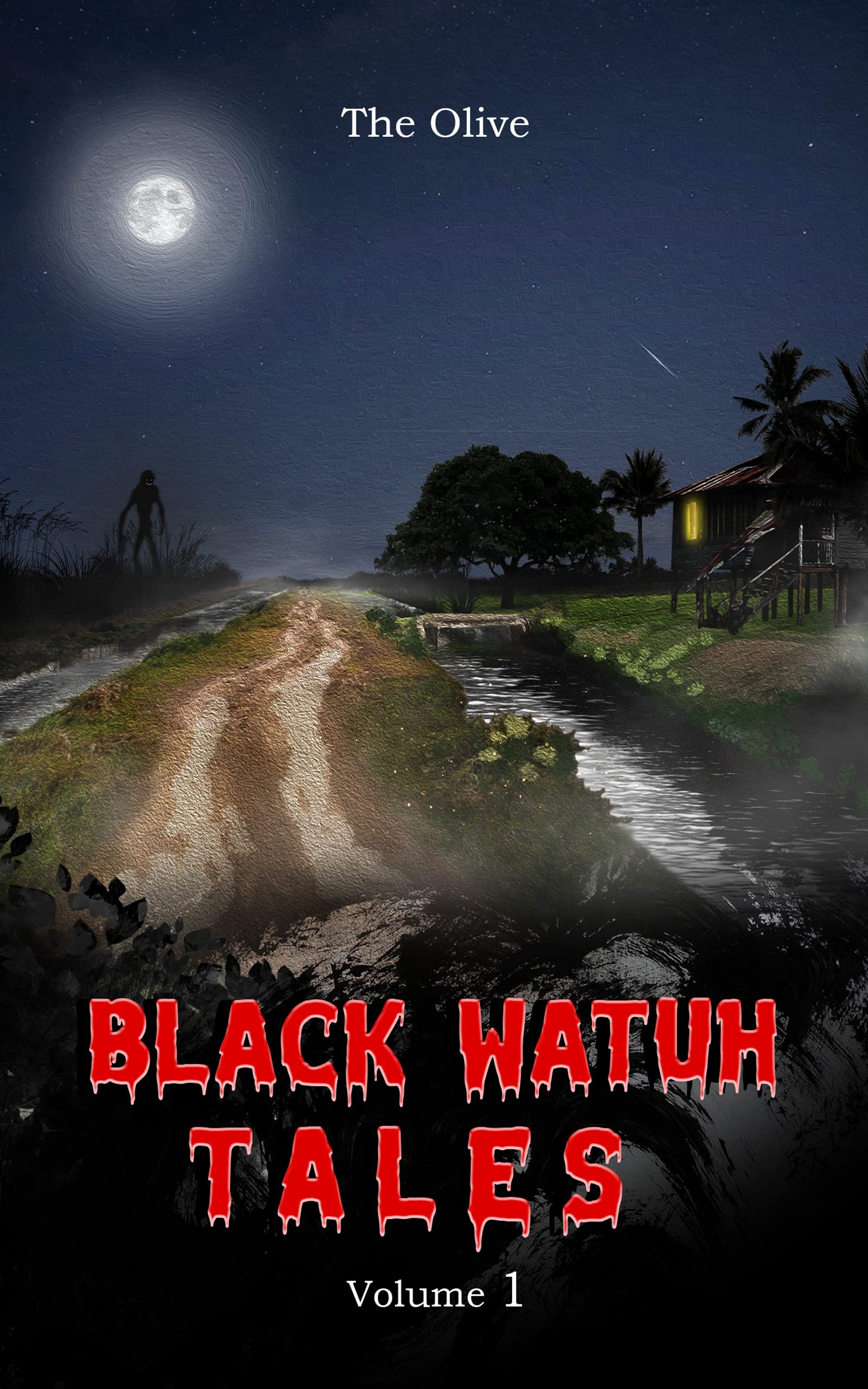 Black Watuh Tales, Volume 1: Guyanese Folklore Saga by Kristoff Wray ...