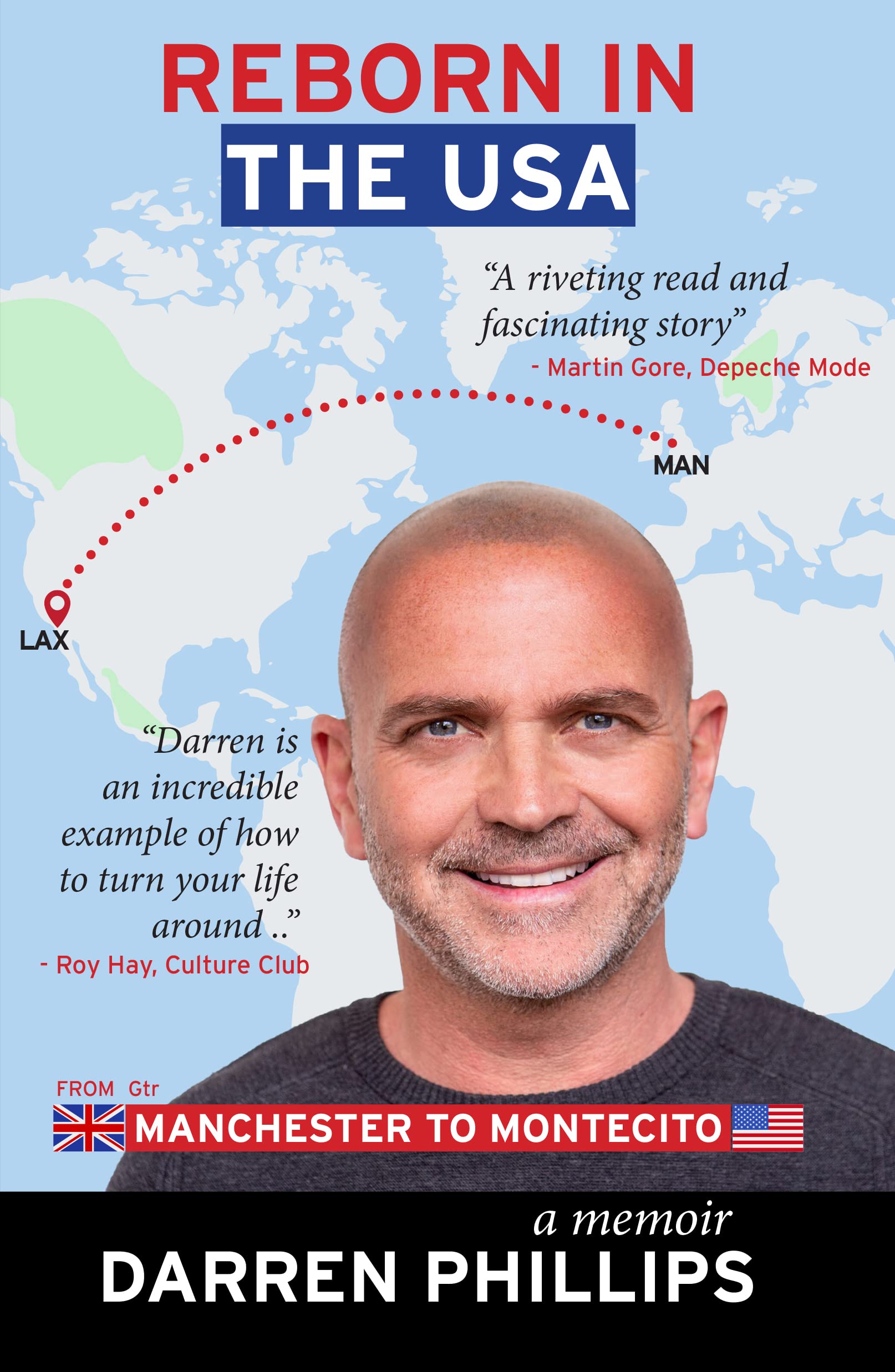 Reborn in the USA : Manchester to Montecito by Darren Phillips | Goodreads