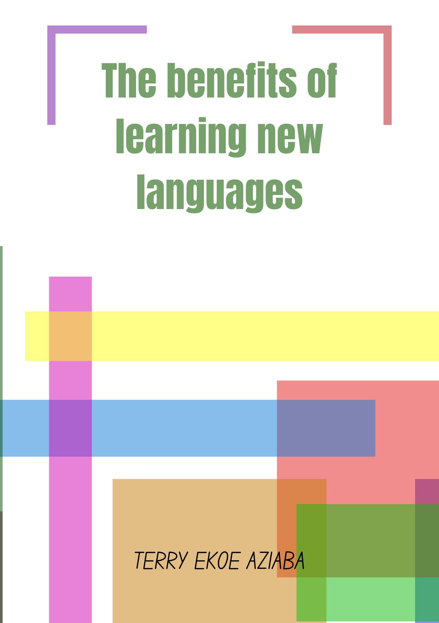 The benefits of learning new languages by Terry Aziaba | Goodreads