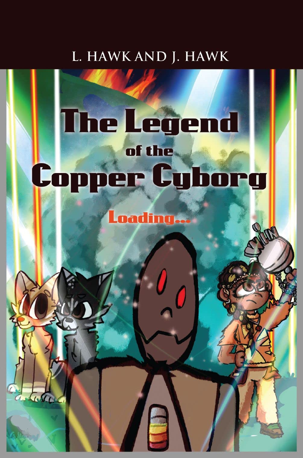 The Legend of the Copper Cyborg: Loading… by L. Hawk | Goodreads