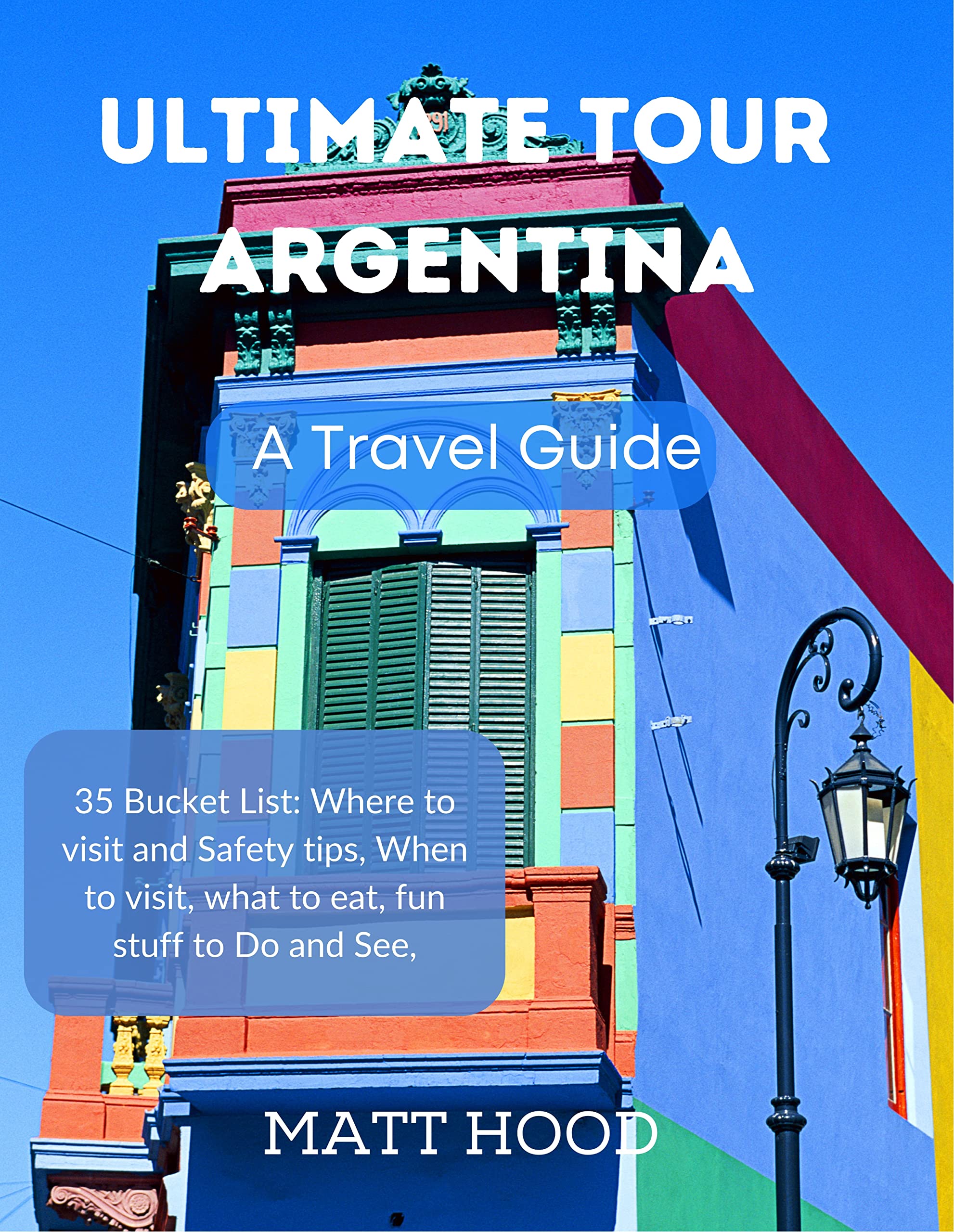 ULTIMATE TOUR ARGENTINA 35 Bucket List Where To Visit And Safety Tips ultimate-tour-argentina-35-bucket-list-where-to-visit-and-safety-tips