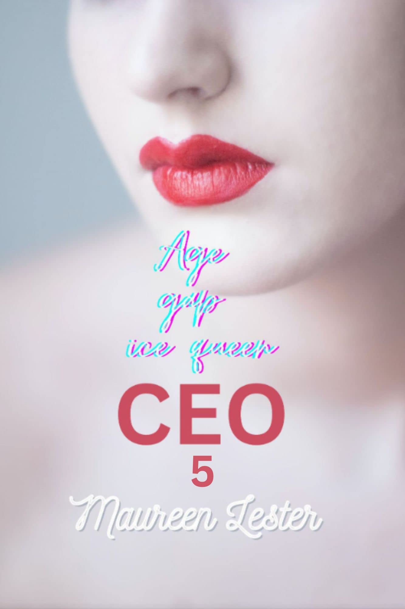 AGE GAP ICE QUEEN CEO 5: Lesbian/Sapphic Romance by Maureen Lester ...