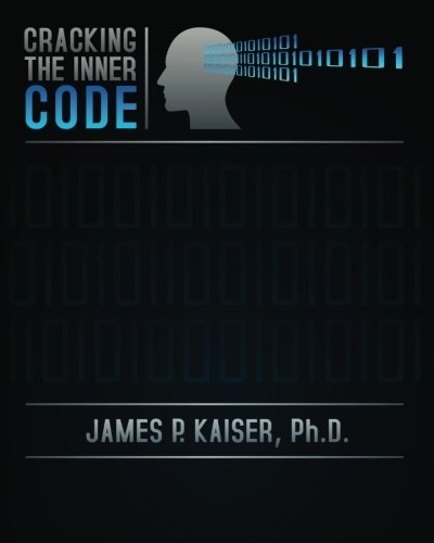 Cracking the Inner Code by James P. Kaiser | Goodreads