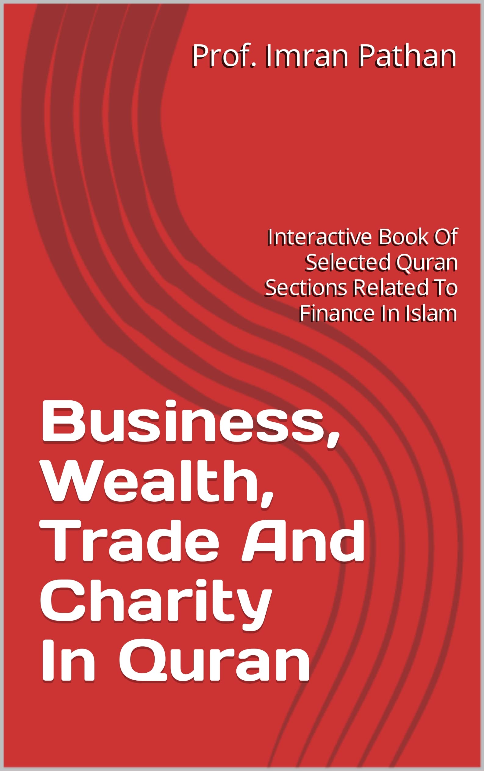 Business, Wealth, Trade And Charity In Quran: Interactive Book Of ...