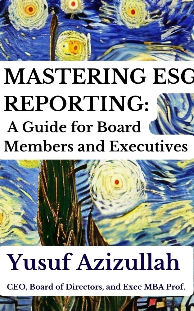 Mastering ESG Reporting: A Guide for Board Members and Executives: ESG ...