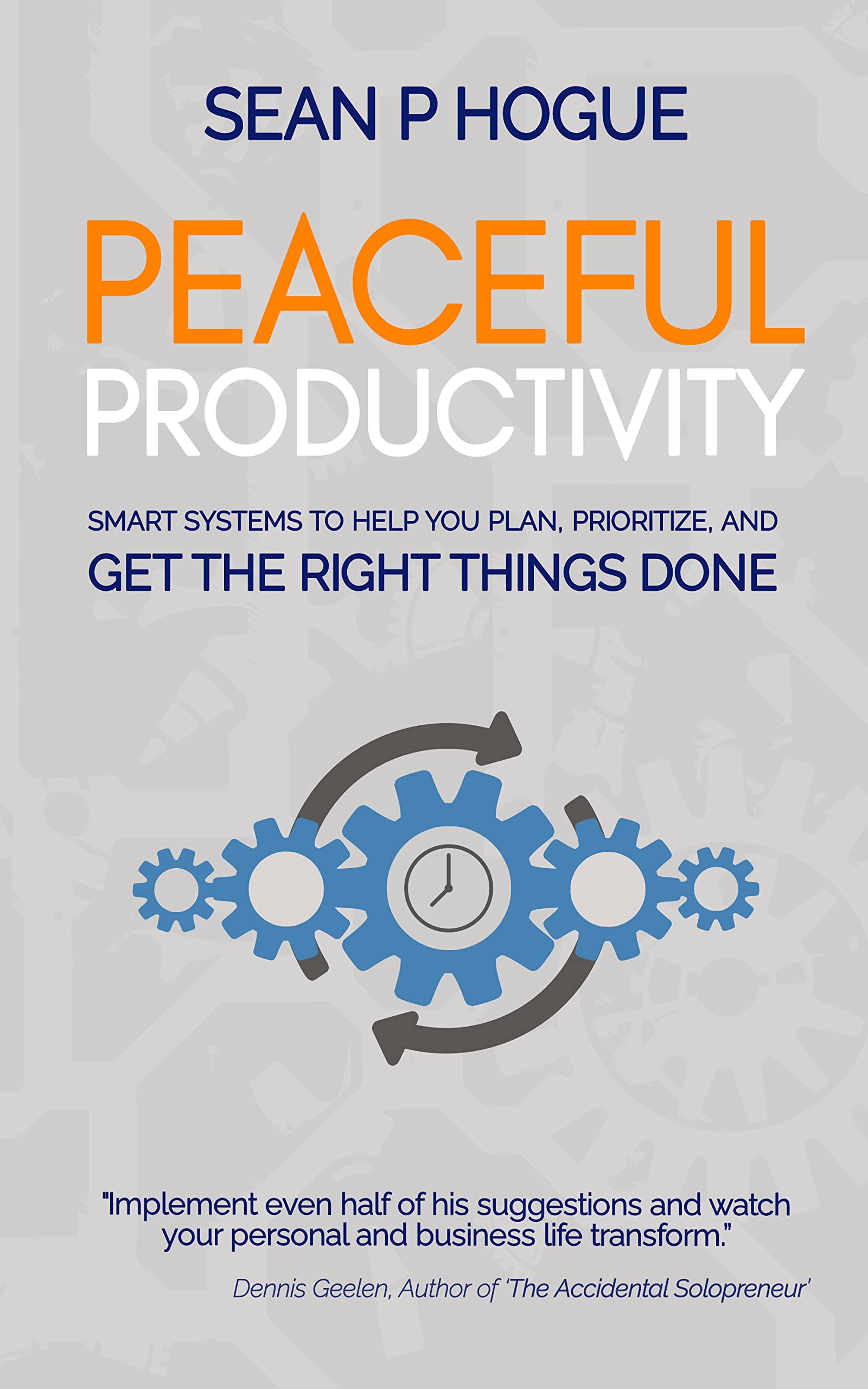 Peaceful Productivity: Smart Systems To Help You Plan, Prioritize, and ...