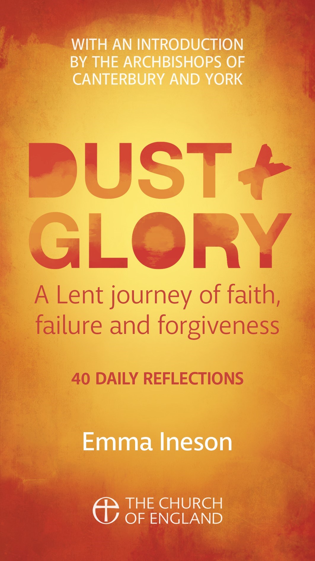 Dust + Glory: A Lent Journey of Faith, Failure, and Forgiveness by Emma ...