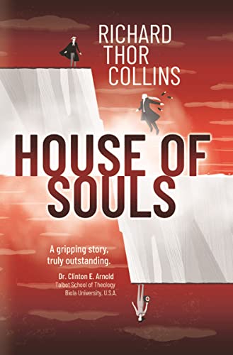House of Souls by Richard Thor Collins | Goodreads