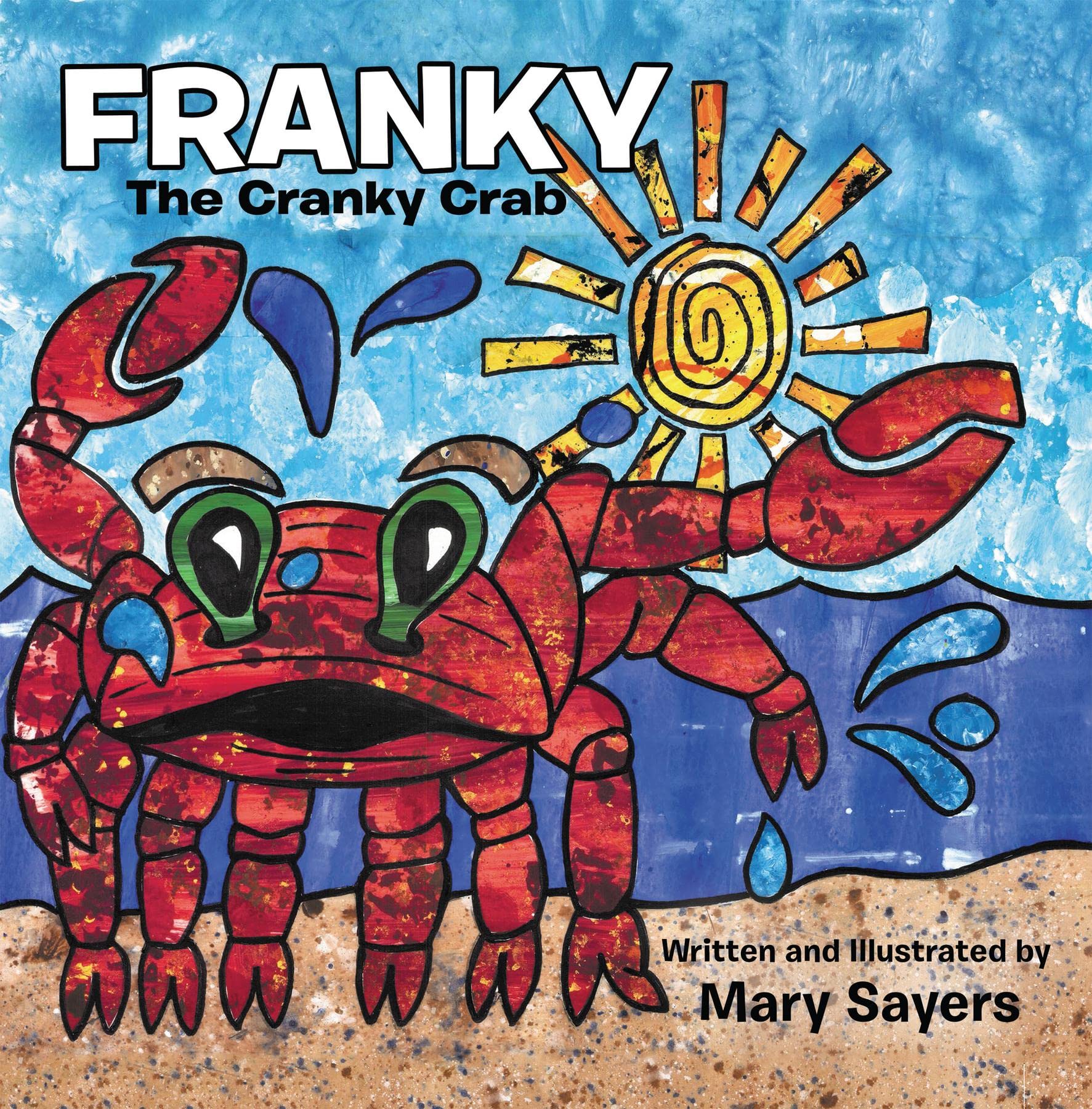 Franky: The Cranky Crab (New Edition) by Mary Sayers | Goodreads