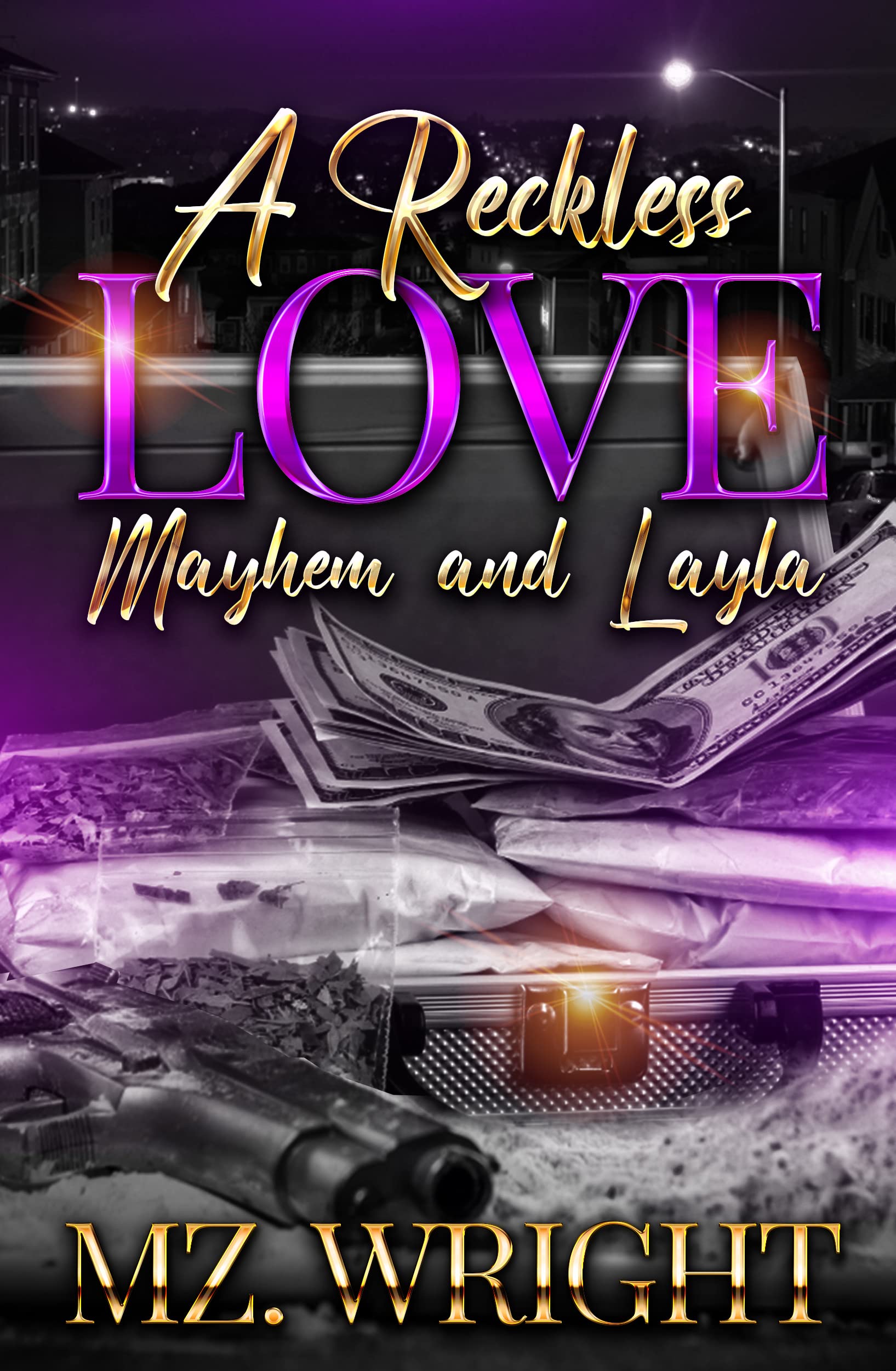 A Reckless Love: Mayhem and Layla by Mz. Wright | Goodreads