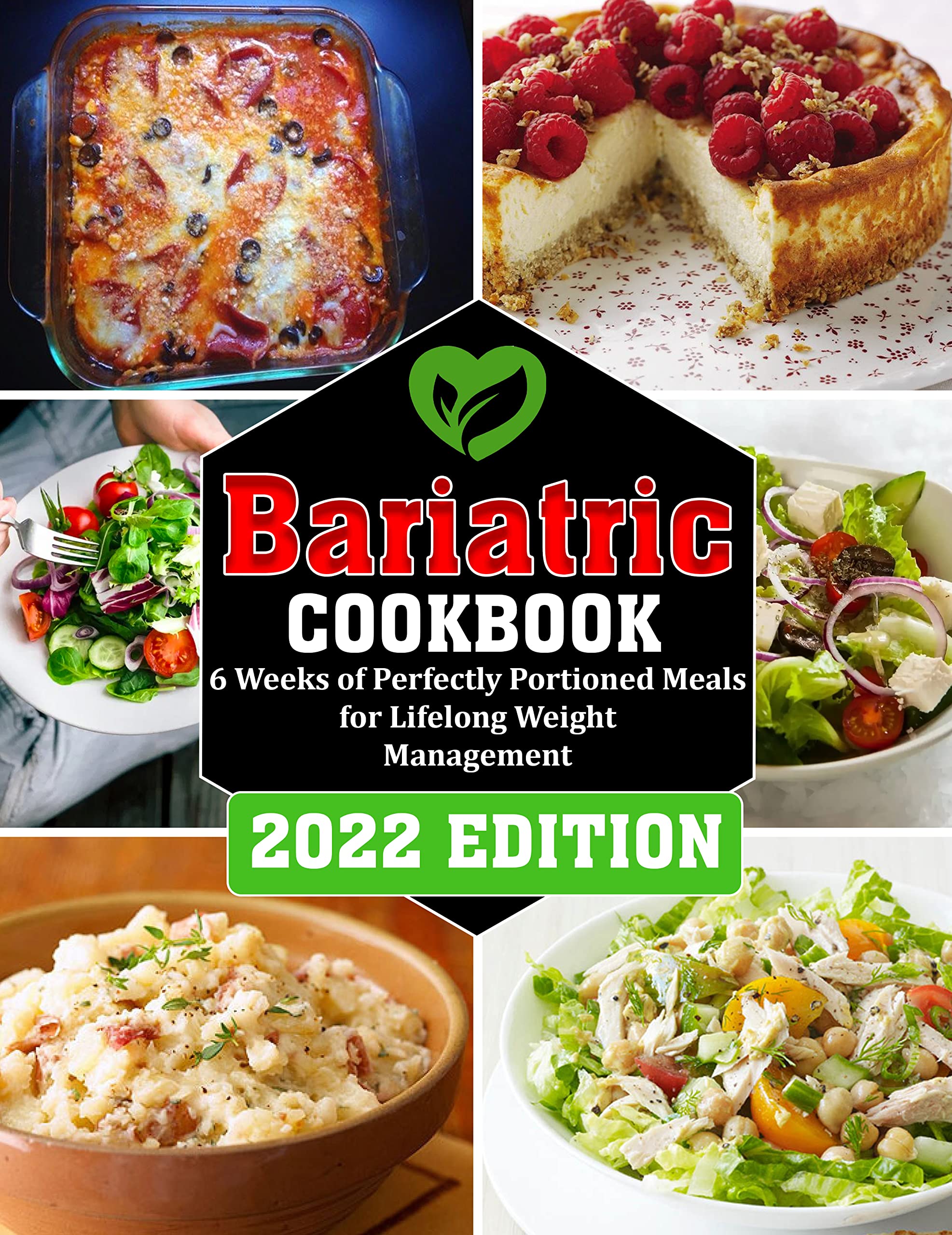 BARIATRIC COOKBOOK-2022 EDITION: 6 Weeks of Perfectly Portioned Meals ...
