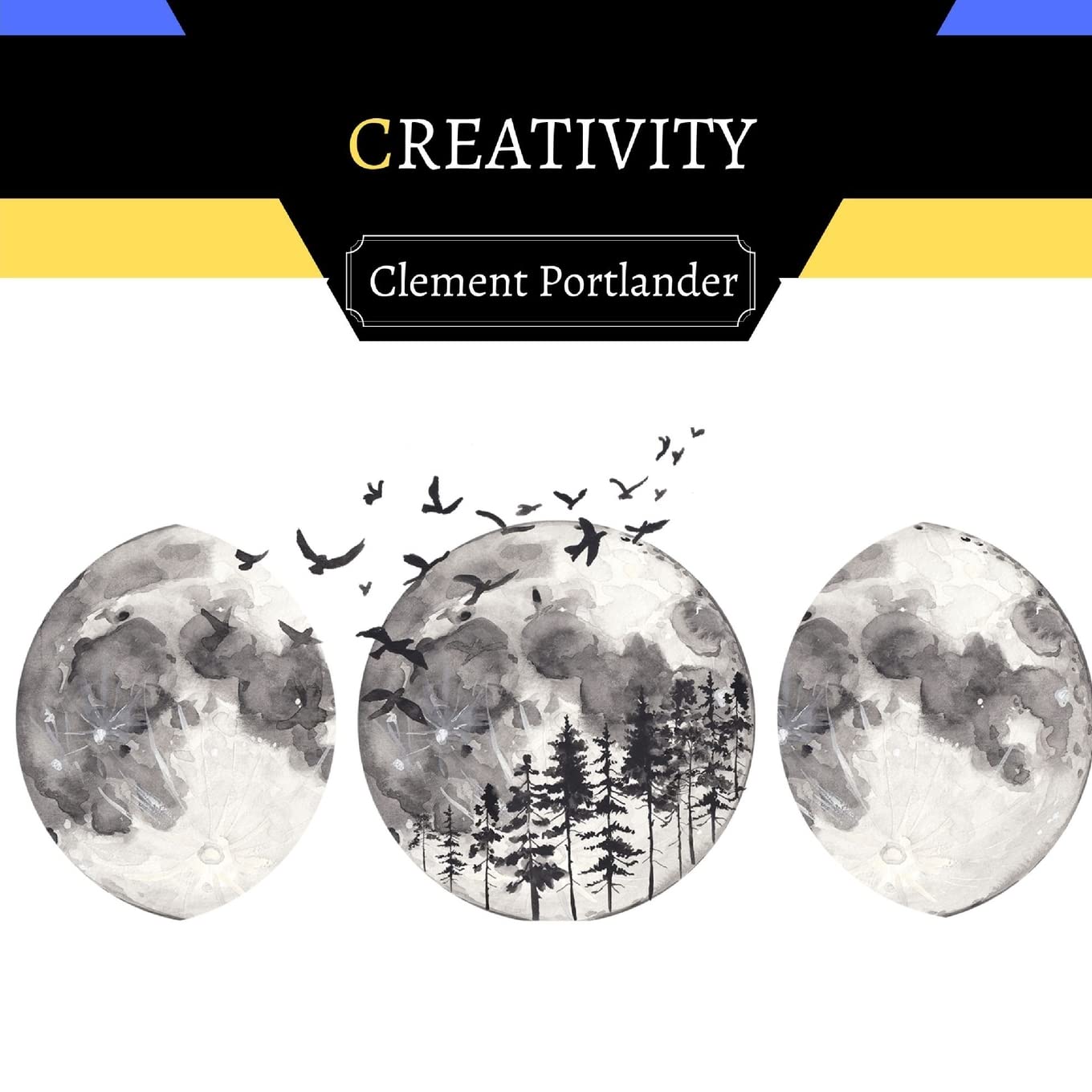Creativity by Clement Portlander | Goodreads