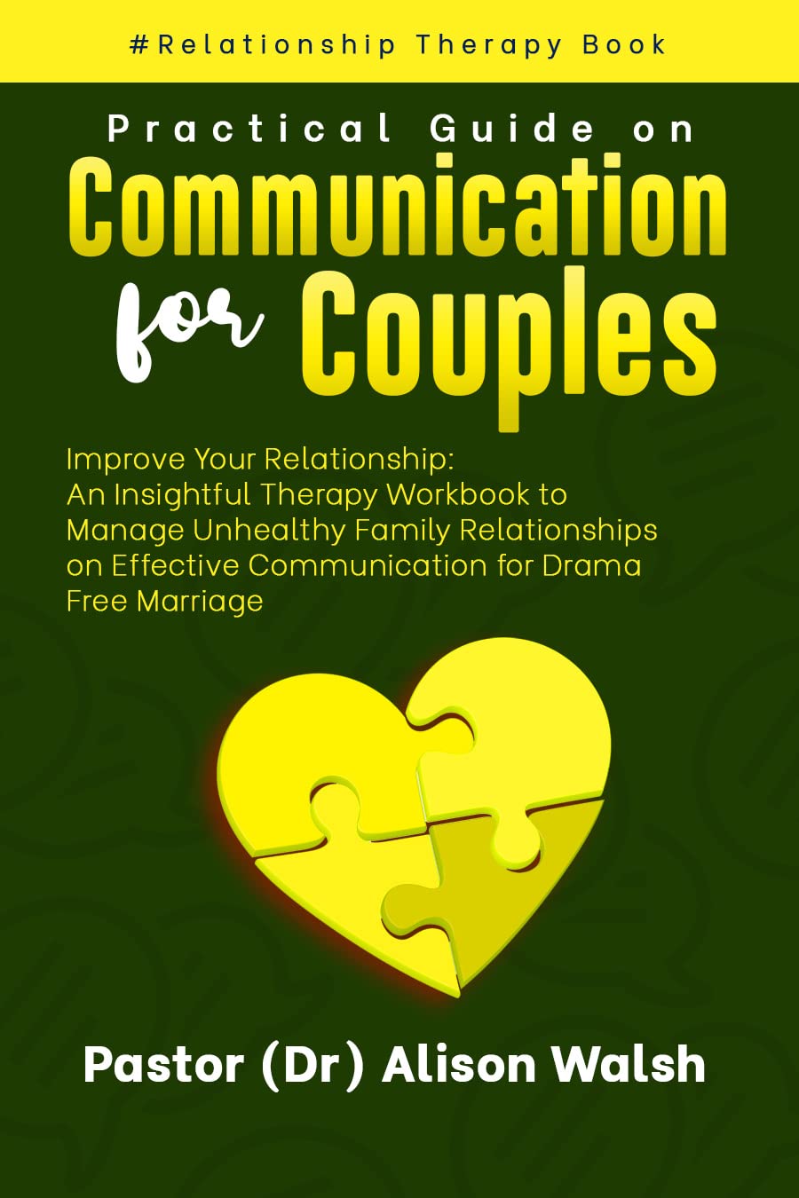 Practical Guide on Communication for Couples: Improve Your Relationship ...