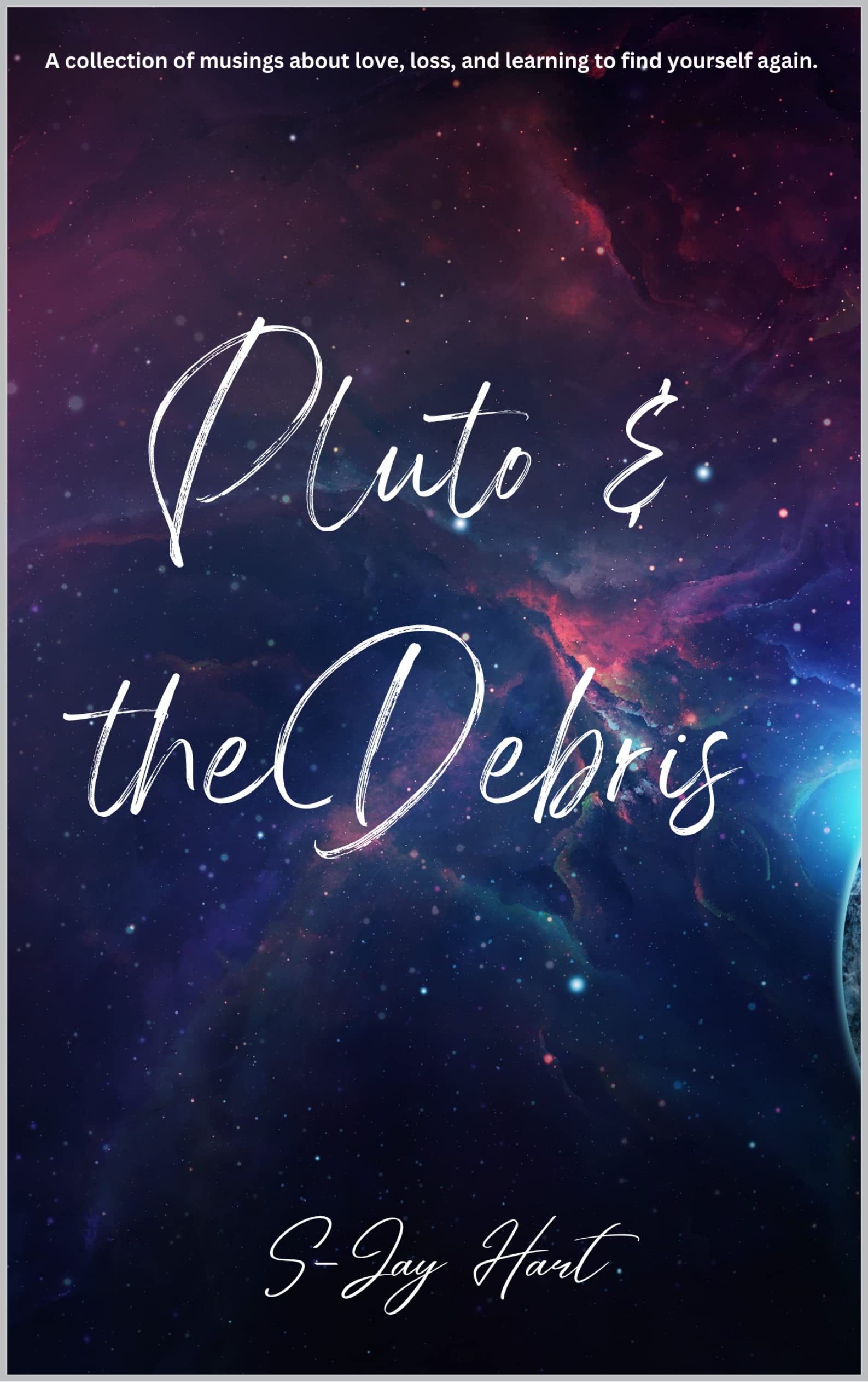 Pluto & The Debris by S-Jay Hart | Goodreads