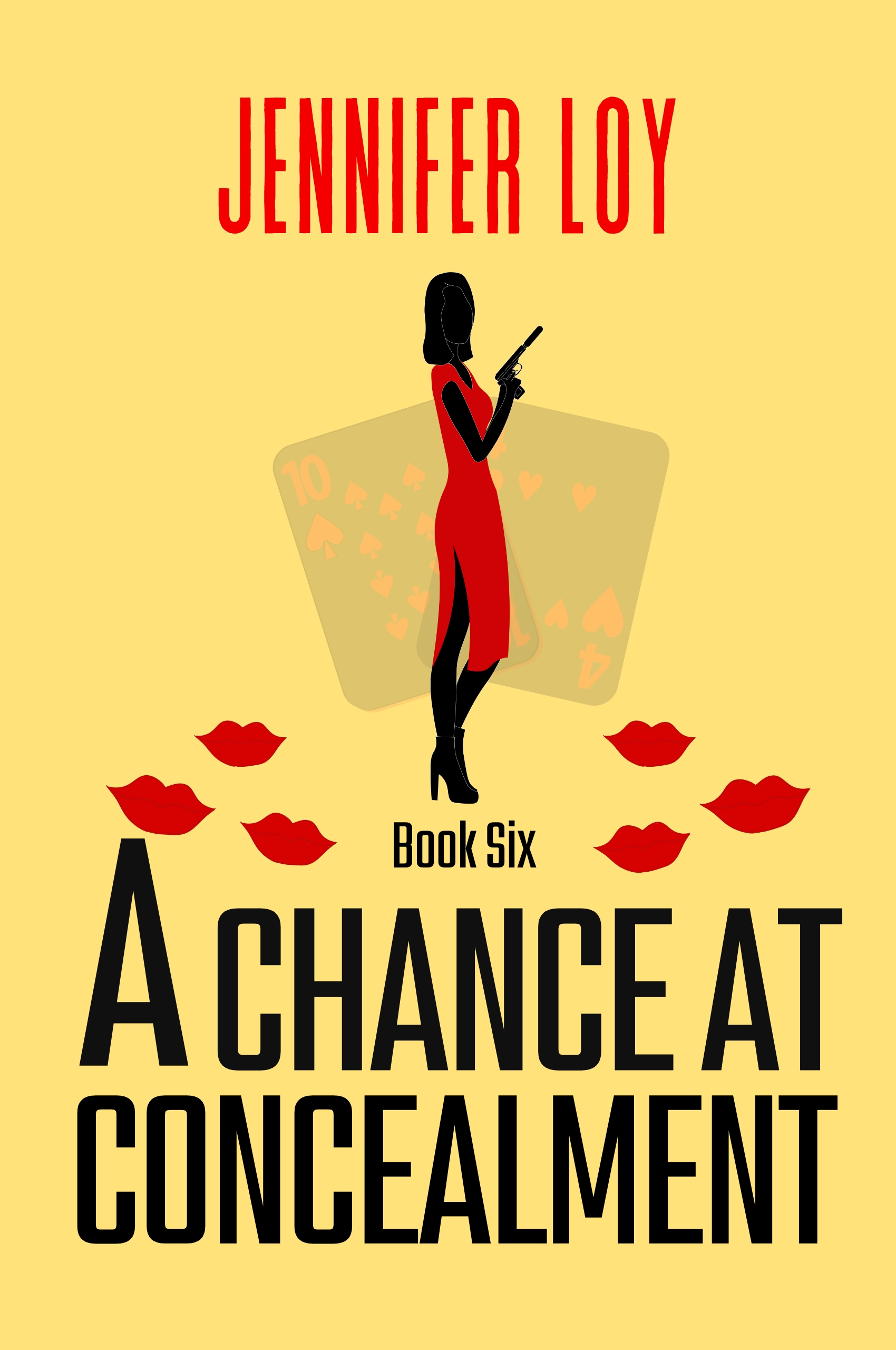 A Chance At Concealment: Book Six by Jennifer Loy | Goodreads