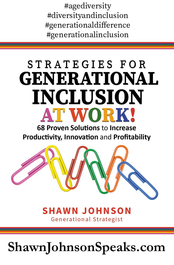 Strategies for Generational Inclusion at Work!: 68 Proven Solutions to ...
