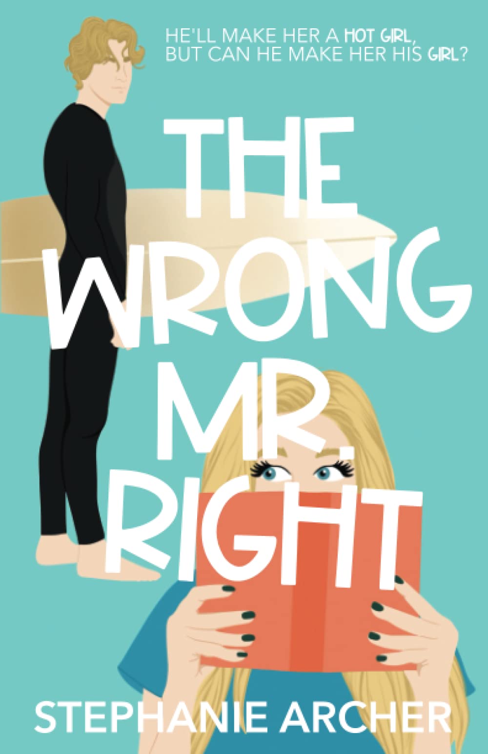 The Wrong Mr. Right by Stephanie Archer | Goodreads