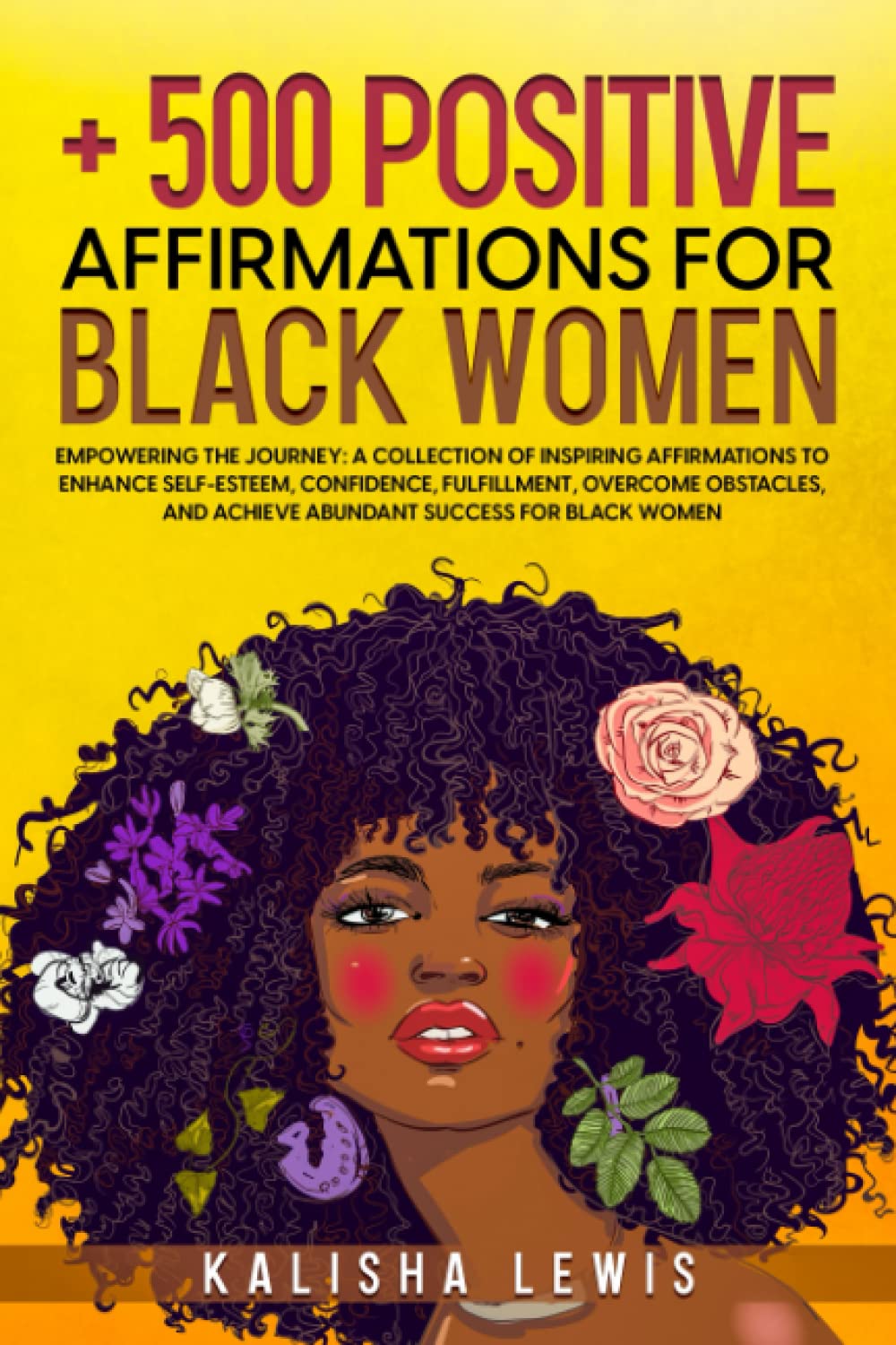 + 500 Positive Affirmations for Black Women: Empowering the Journey: A ...