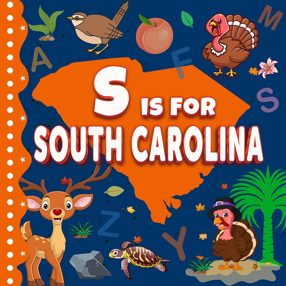 S is for South Carolina: The Palmetto State Alphabet Book For Kids ...