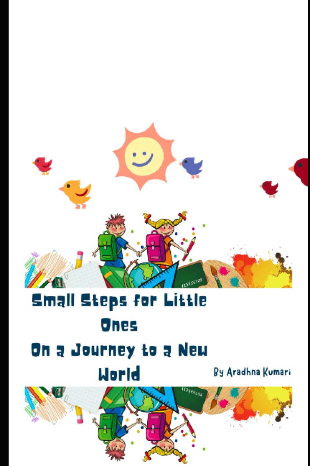 Small Steps: New World by Aradhna Kumari | Goodreads