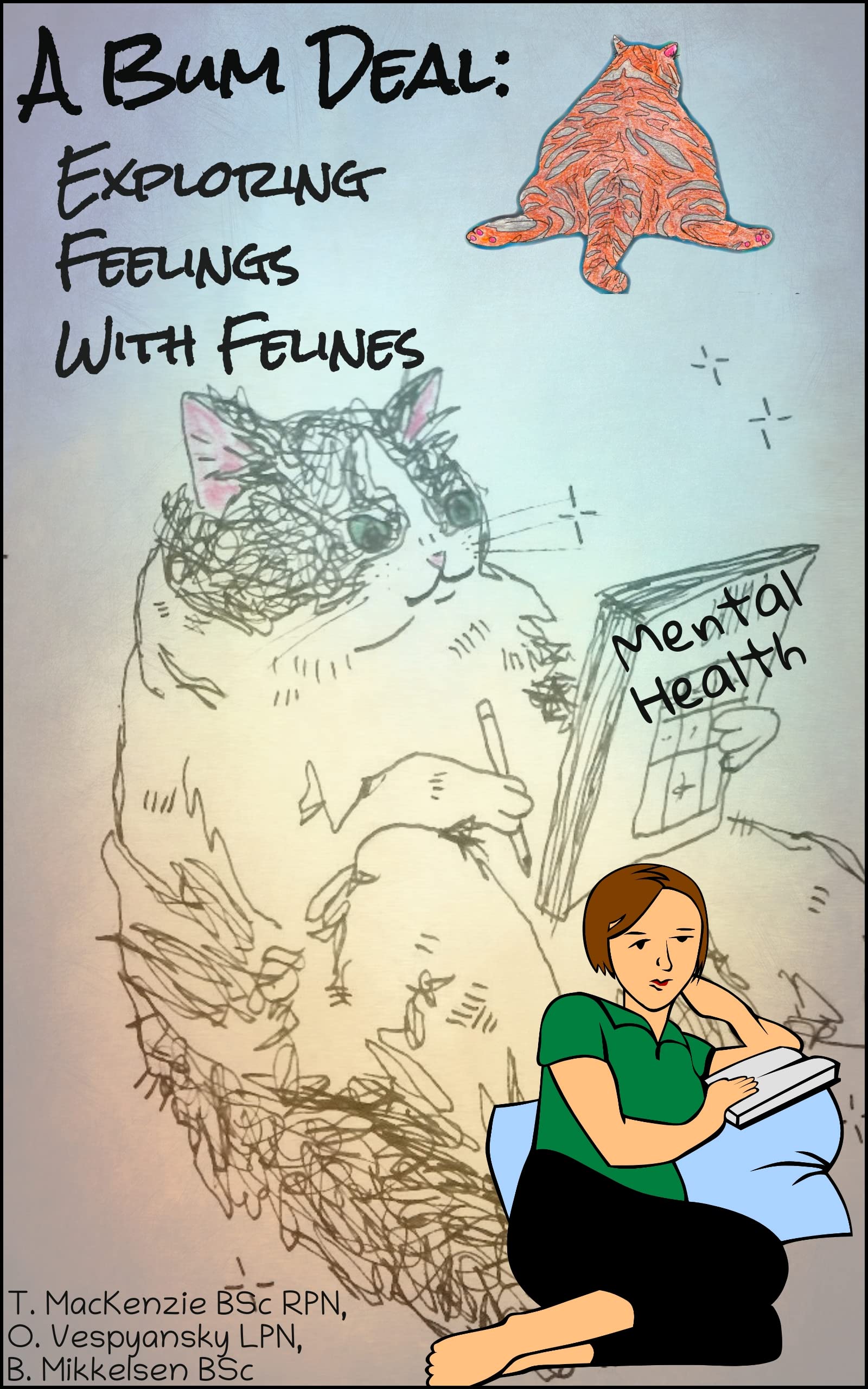 A Bum Deal: Exploring Feelings with Felines by Tammy MacKenzie | Goodreads