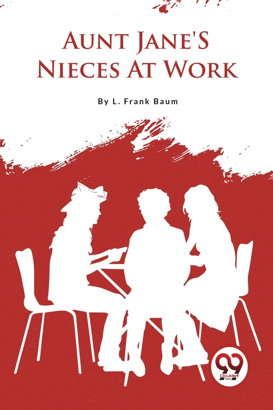 Aunt Jane's Nieces at Work by Edith Van Dyne | Goodreads