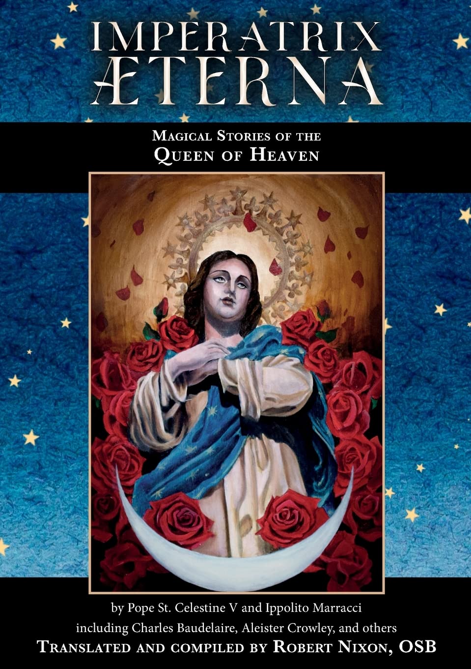 Imperatrix Æterna: Magical Stories of the Queen of Heaven by Pope Celestine V | Goodreads