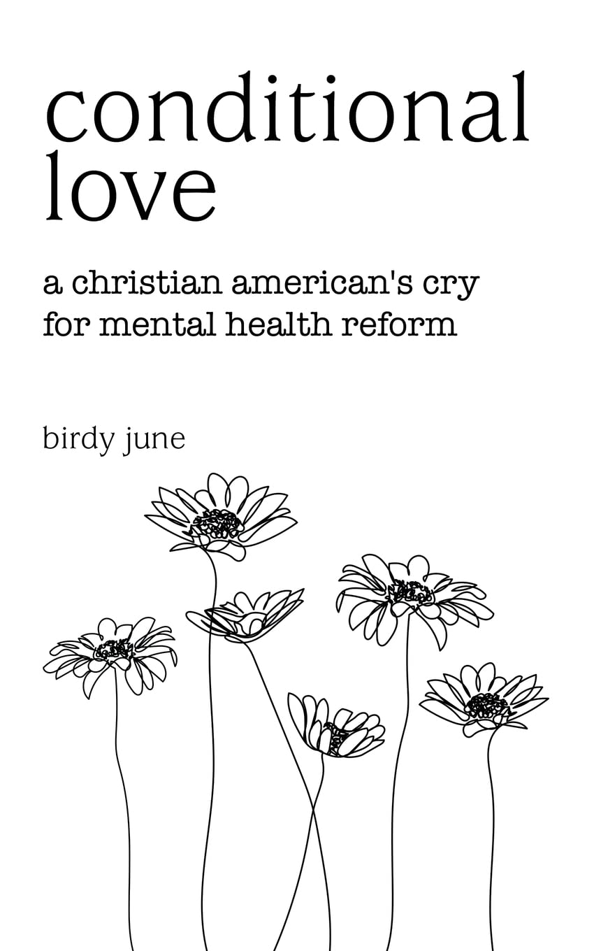 conditional love: a christian american's cry for mental health reform ...