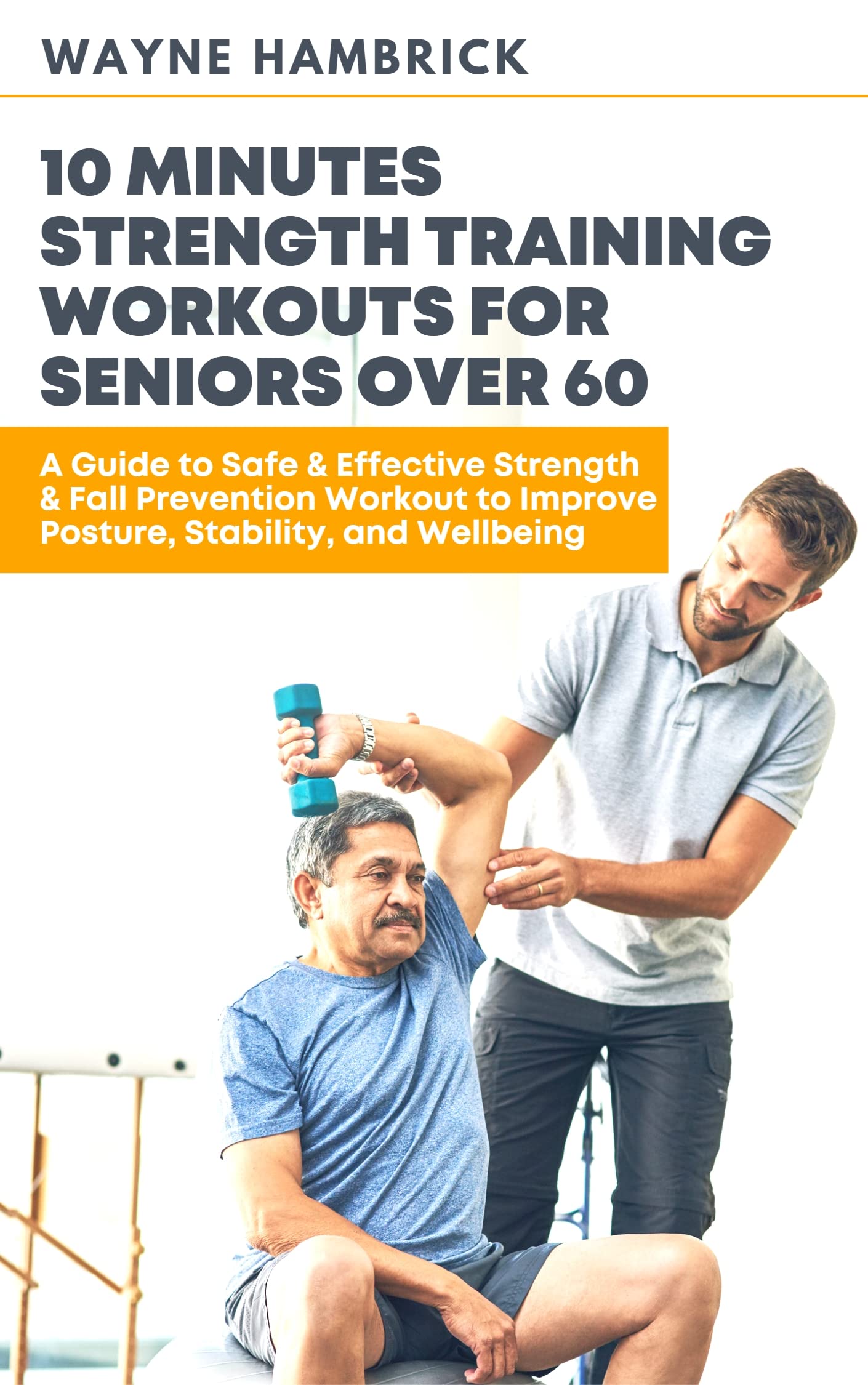 10 Minutes Strength Training Workouts for Seniors Over 60: A Guide to ...