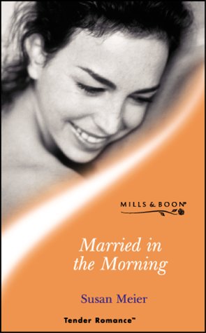Married in the Morning by Susan Meier | Goodreads