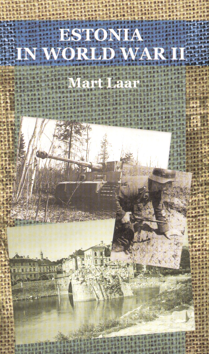 Estonia in World War II by Mart Laar | Goodreads