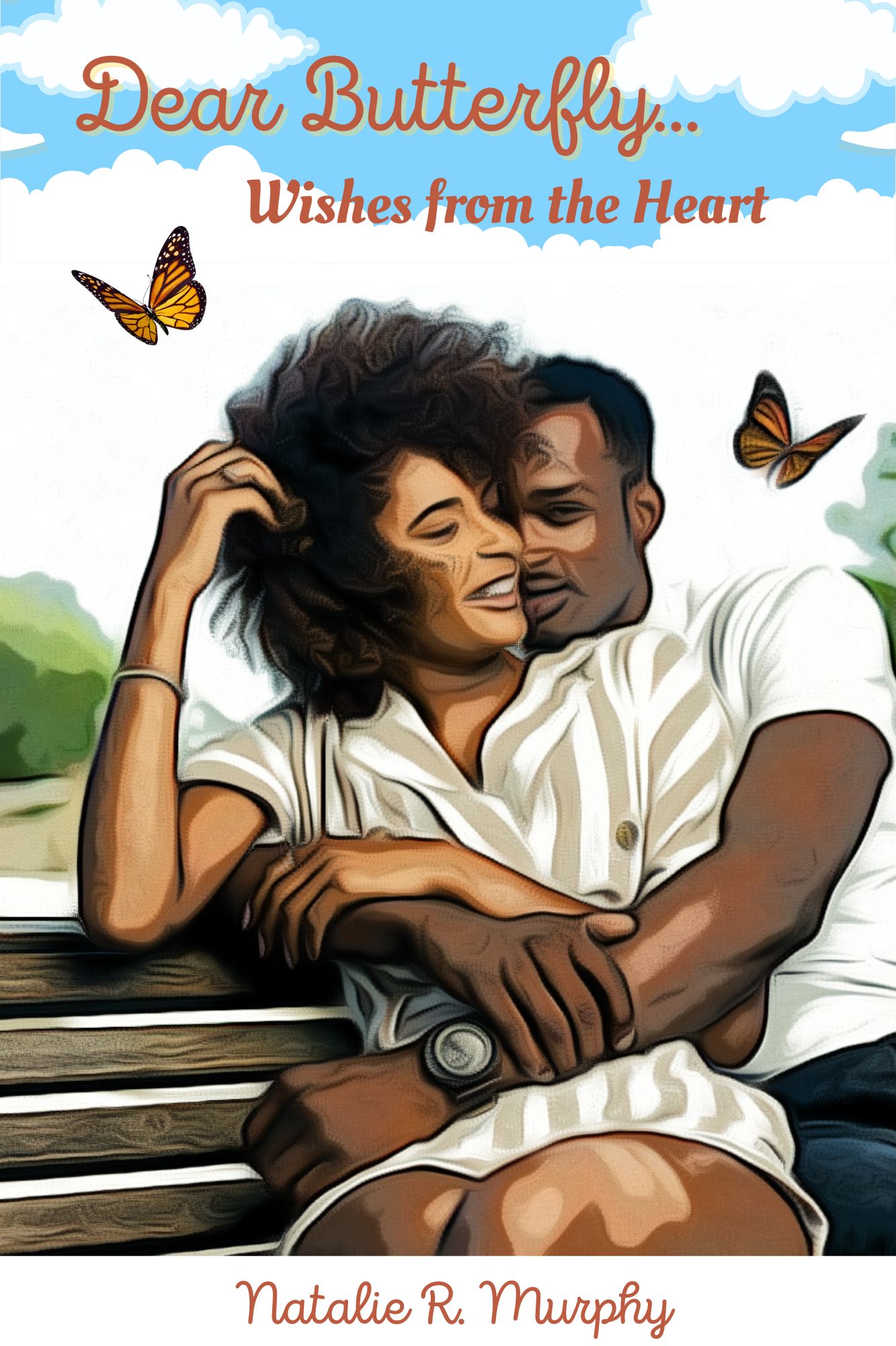 Dear Butterfly...Wishes from the Heart by Natalie R. Murphy | Goodreads
