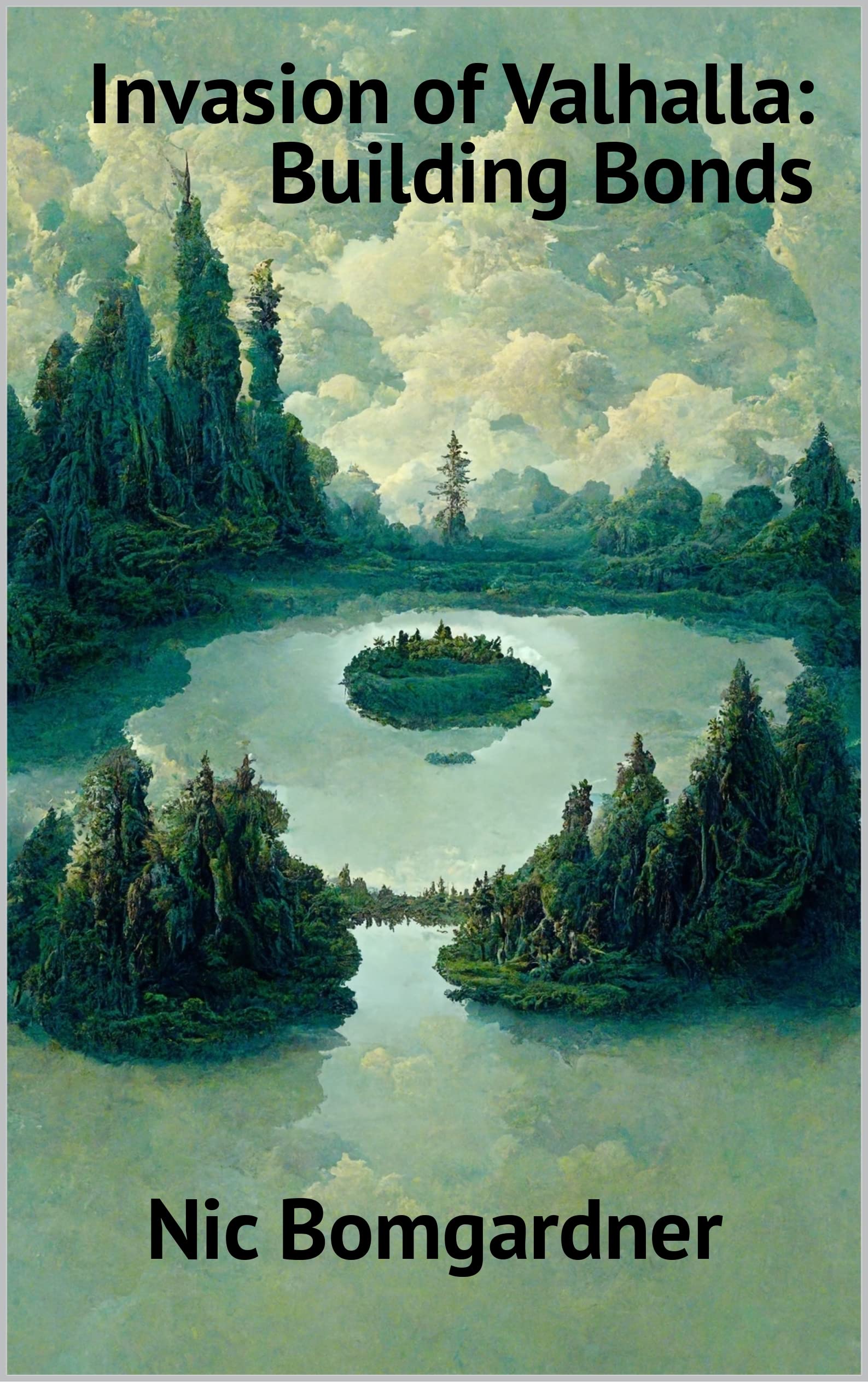 Invasion of Valhalla: Building Bonds (IoV Book 2) by Nic Bomgardner ...