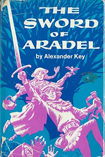 The Sword of Aradel by Alexander Key | Goodreads
