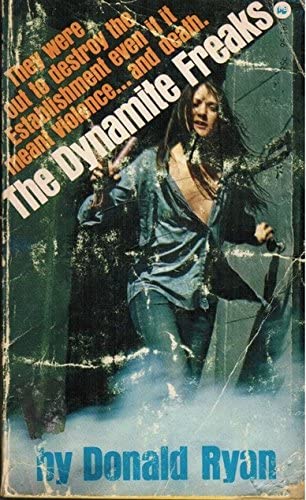 The Dynamite Freaks by Donald Ryan | Goodreads