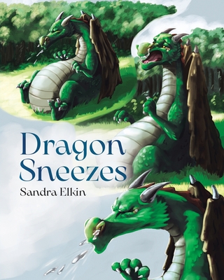 Dragon Sneezes by Sandra Elkin | Goodreads