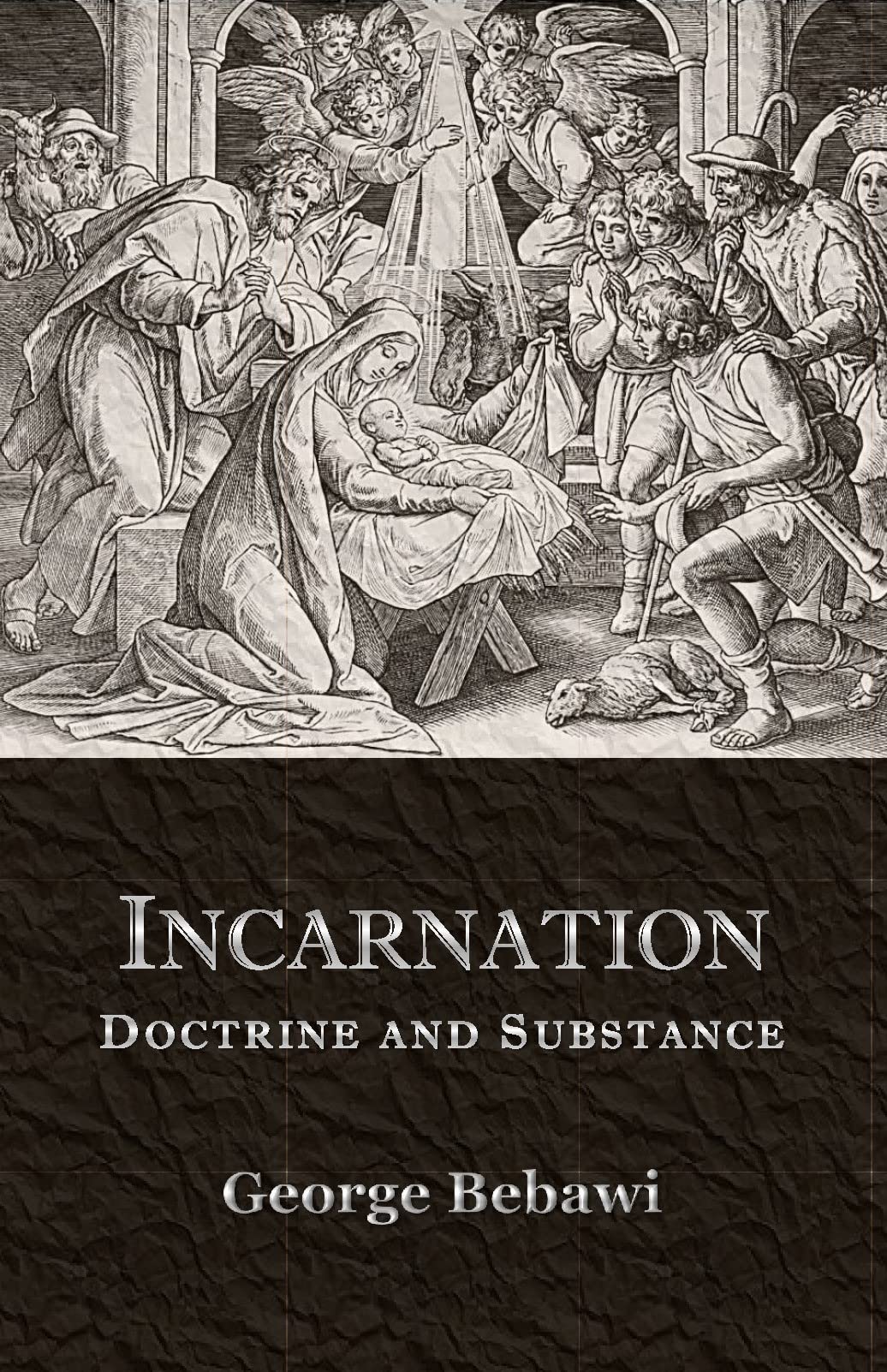 Incarnation: Doctrine and Substance by George Bebawi | Goodreads