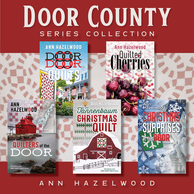 Door County Quilt Series Collection by Ann Hazelwood | Goodreads