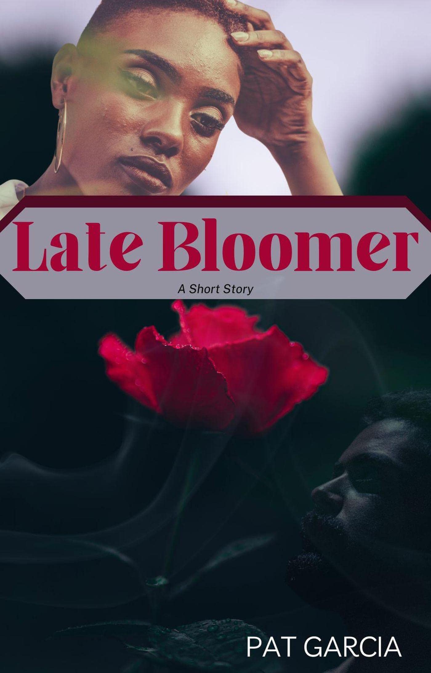 Late Bloomer by Pat Garcia | Goodreads