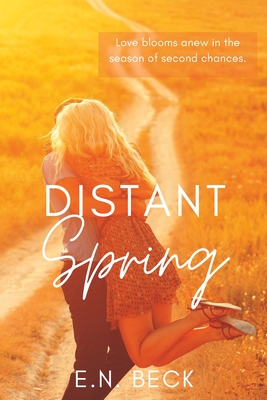 Distant Spring by E. N. Beck | Goodreads
